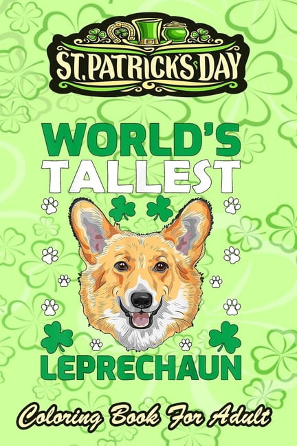 St Patricks Day Coloring Book For Adult: World's Tallest Leprechaun ...