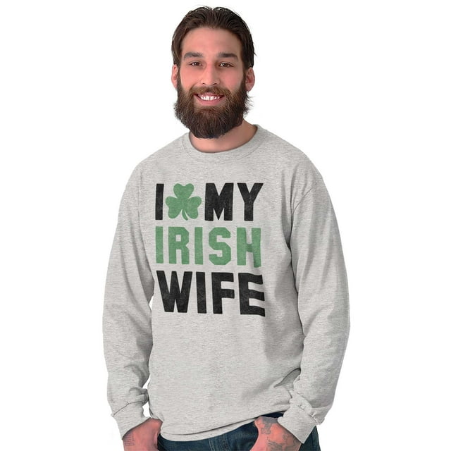 St Patricks Day I Love My Irish Wife Men Big & Tall Long Sleeve Tee ...