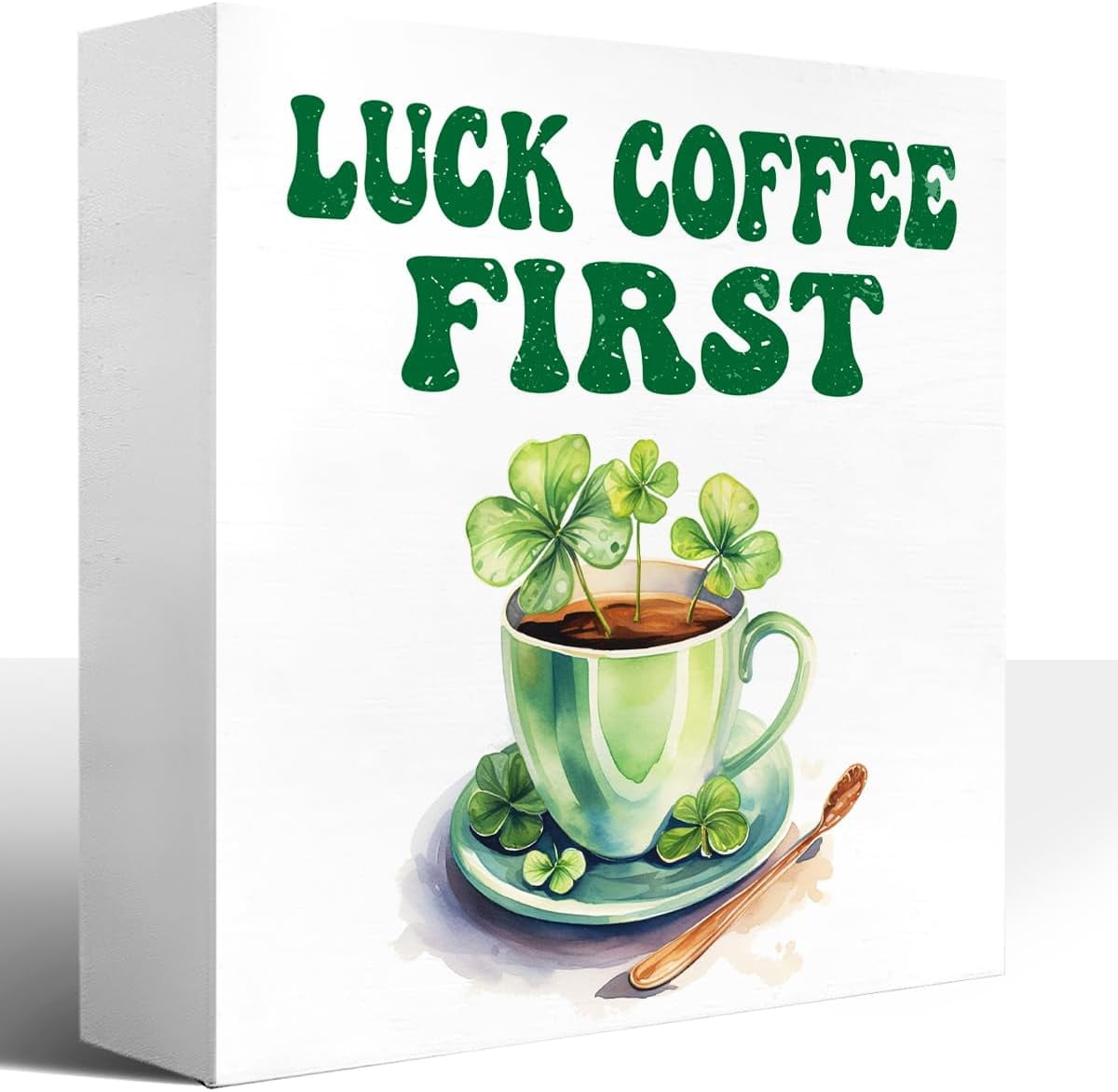 St Patricks Day Shamrock Wood Block Sign,Luck Coffee First Wood Block ...