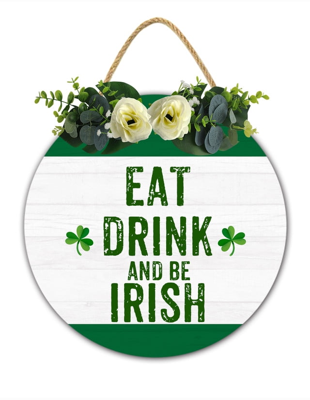 St Patricks Day Signs Decor Eat drink and be Irish St Patrick Day Front ...