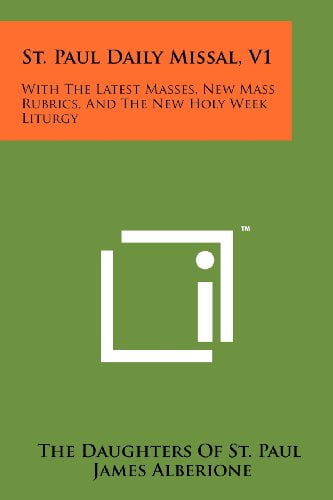 St. Paul Daily Missal, V1 : With The Latest Masses, New Mass Rubrics ...
