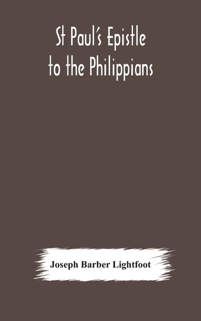 St Paul's epistle to the Philippians: a revised text with introduction ...