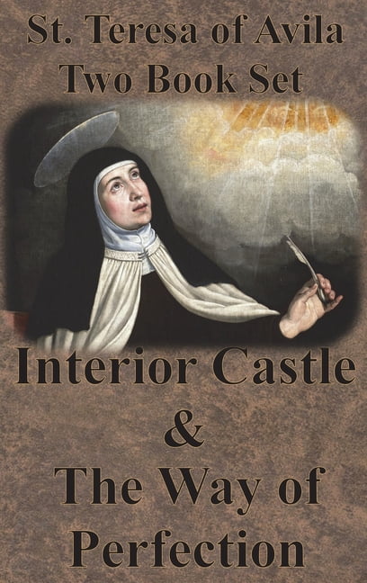 St. Teresa of Avila Two Book Set - Interior Castle and The Way of ...