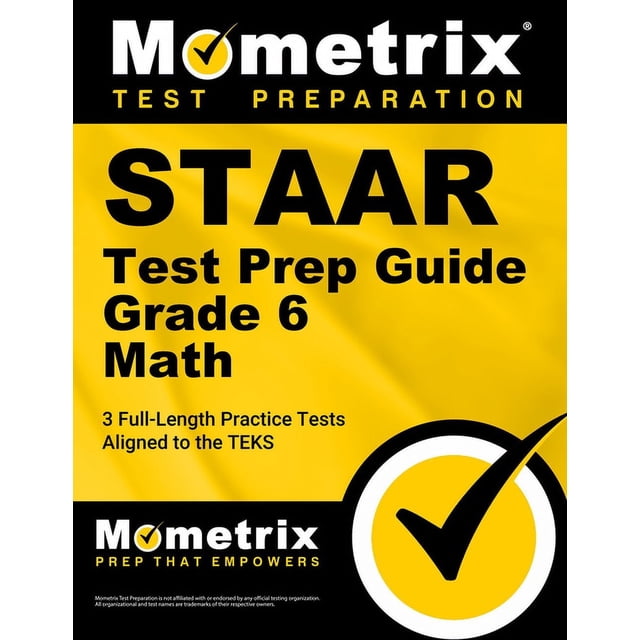 Staar Test Prep Guide Grade 6 Math: 3 Full-Length Practice Tests ...