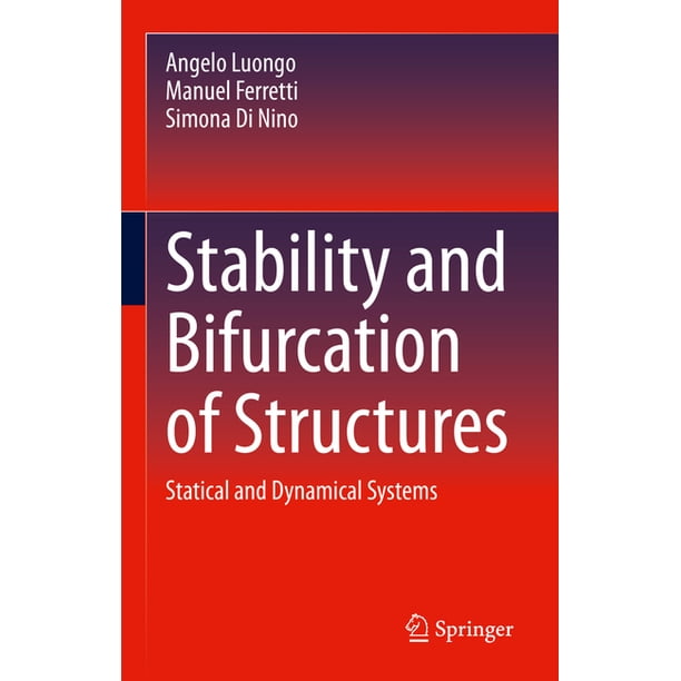 Stability and Bifurcation of Structures: Statical and Dynamical Systems ...