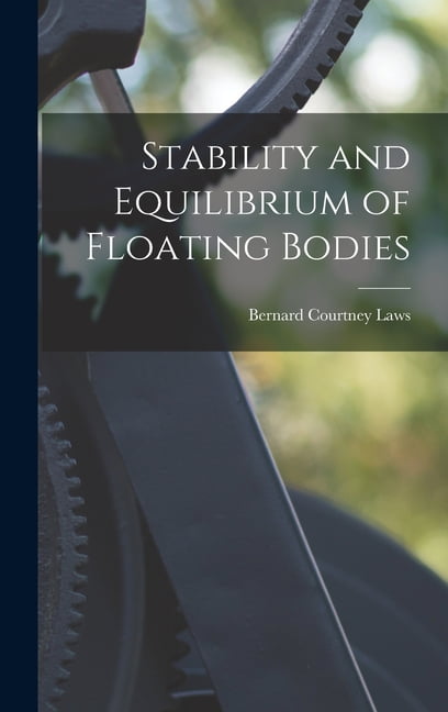 Stability and Equilibrium of Floating Bodies (Hardcover) - Walmart.com