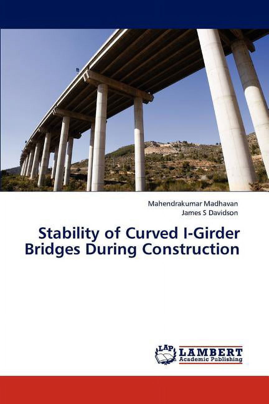 Stability of Curved I-Girder Bridges During Construction (Paperback ...