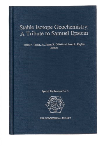 Pre-Owned Stable Isotope Geochemistry: A Tribute to Samuel Epstein ...