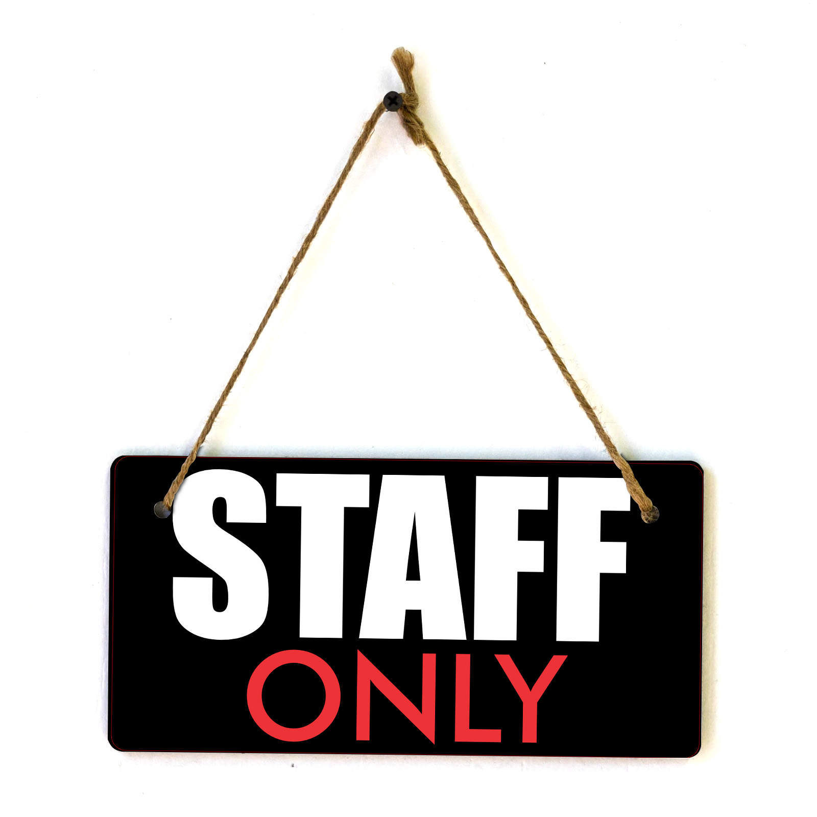 Staff Only 5x10 Hanging Plus Wall or Door Sign | Rustic Twine ...