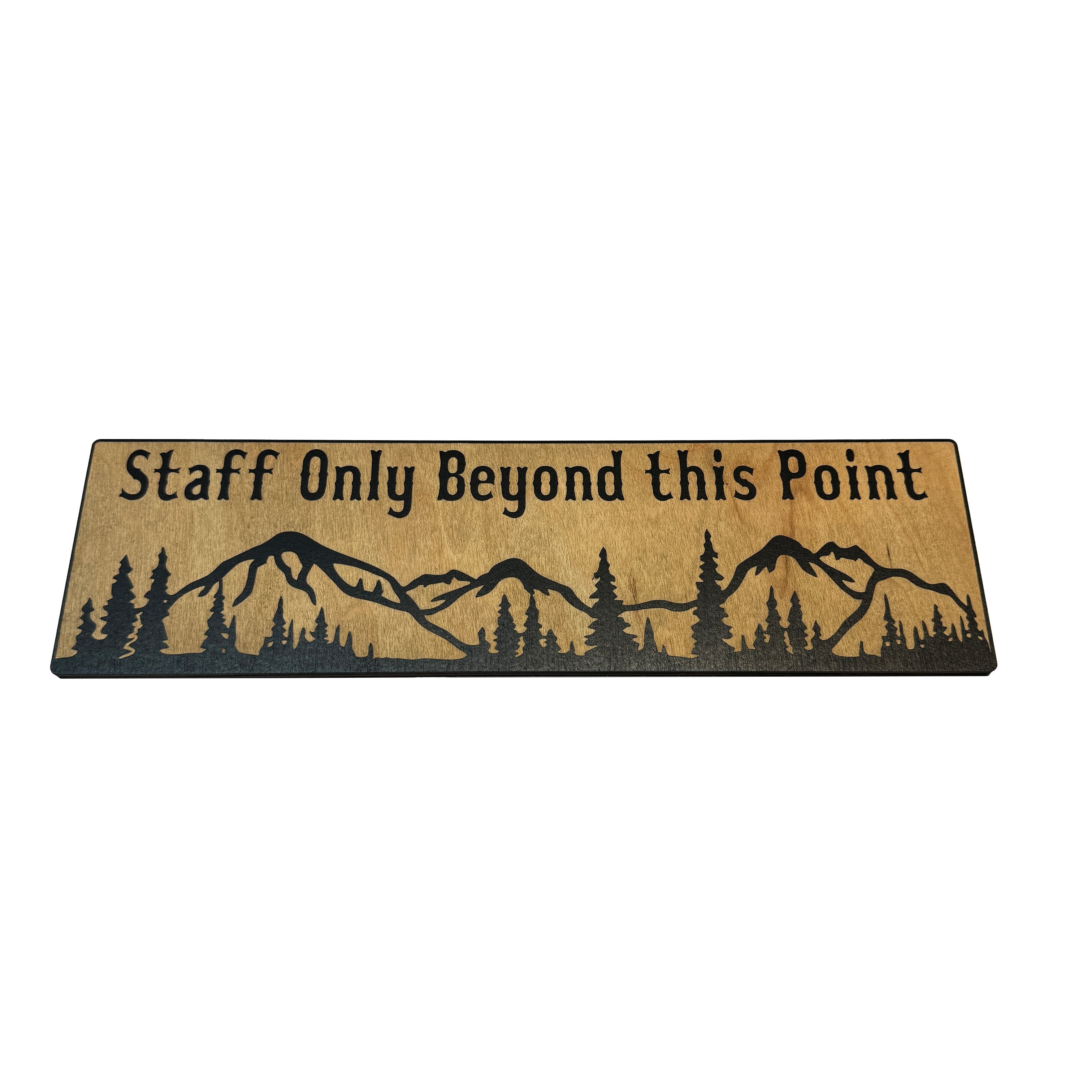 Staff Only Beyond this Point Mountain Scene - BLACK Sign 4x12 - Walmart.com