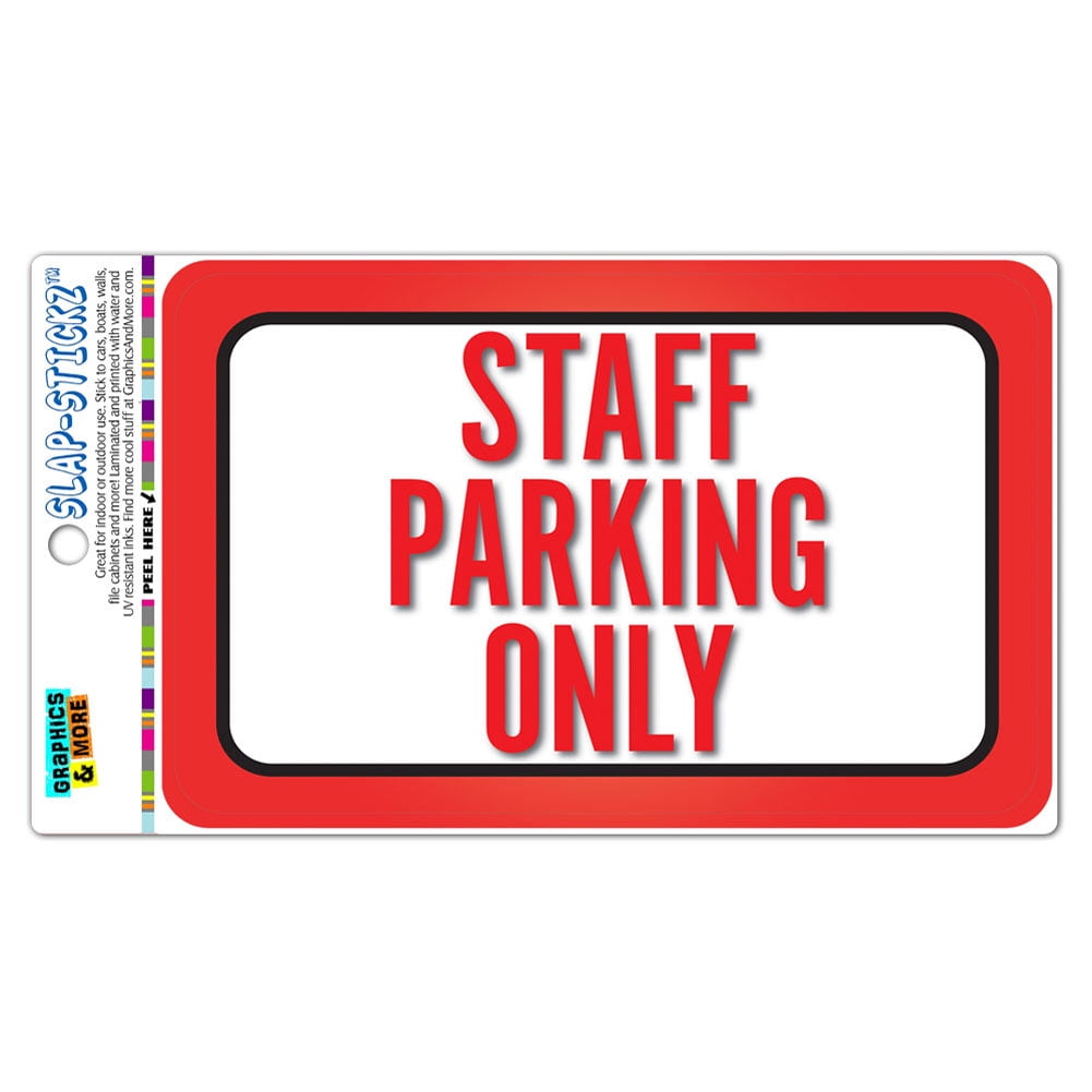 Staff Parking Only SLAP-STICKZ(TM) Automotive Car Window Locker Bumper ...
