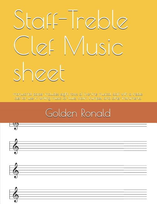 Staff-Treble Clef Music sheet: manuscript paper includes eight rows of ...