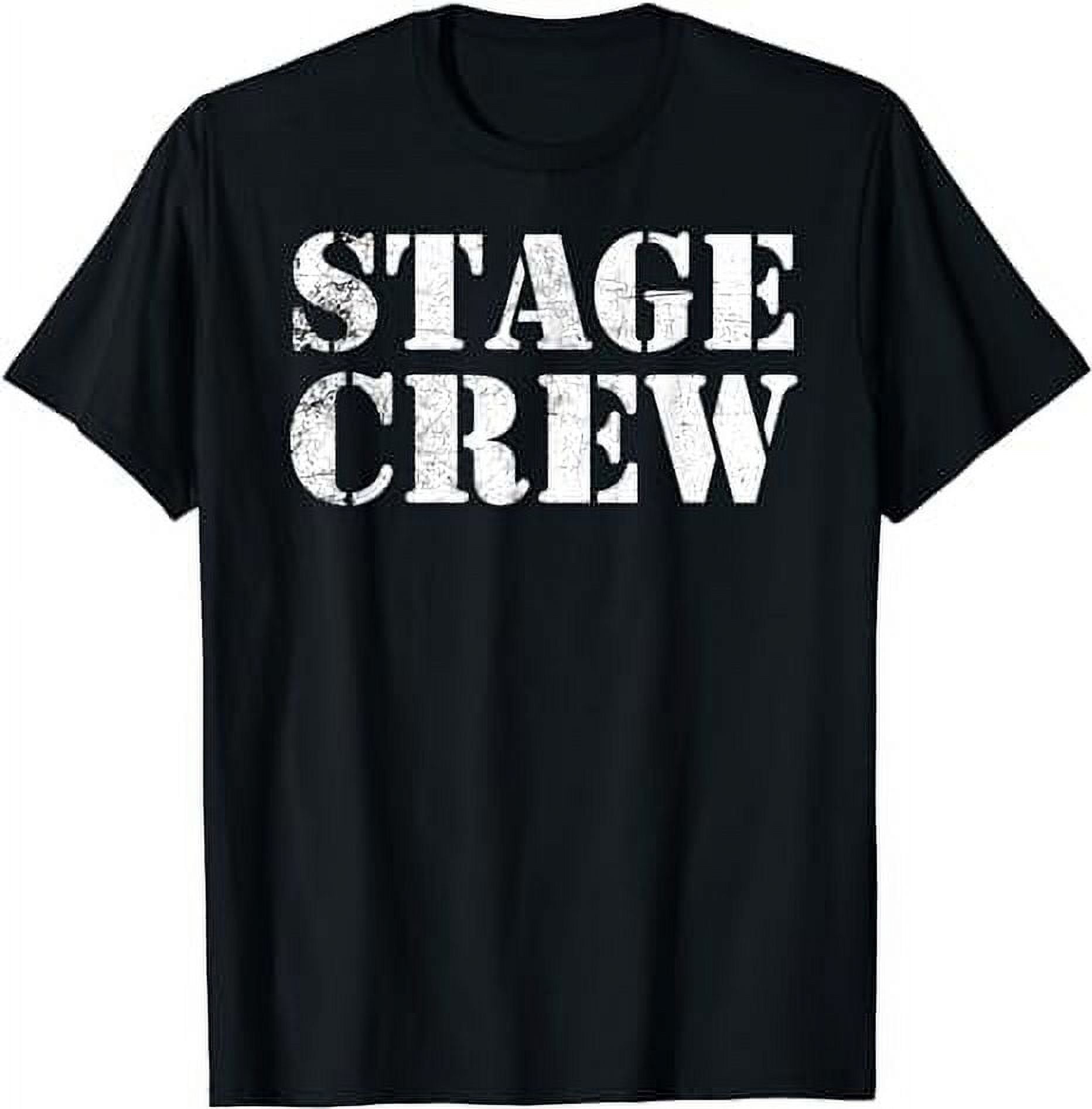 Stage Crew Backstage Tech Week Theatre T-Shirt - Walmart.com