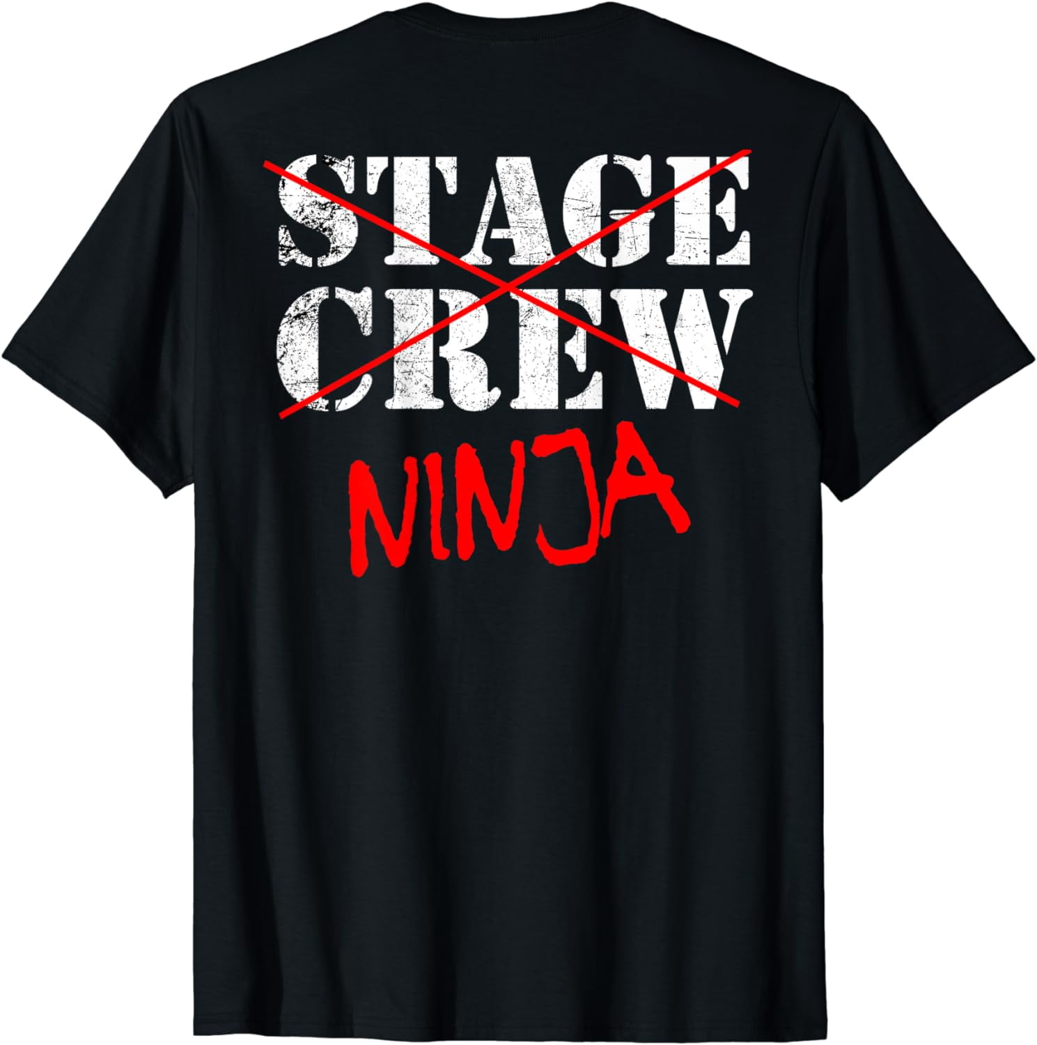 Stage Crew - Rehearsal Theatre ActorBACK ONLY - Stage Crew Ninja Shirt ...