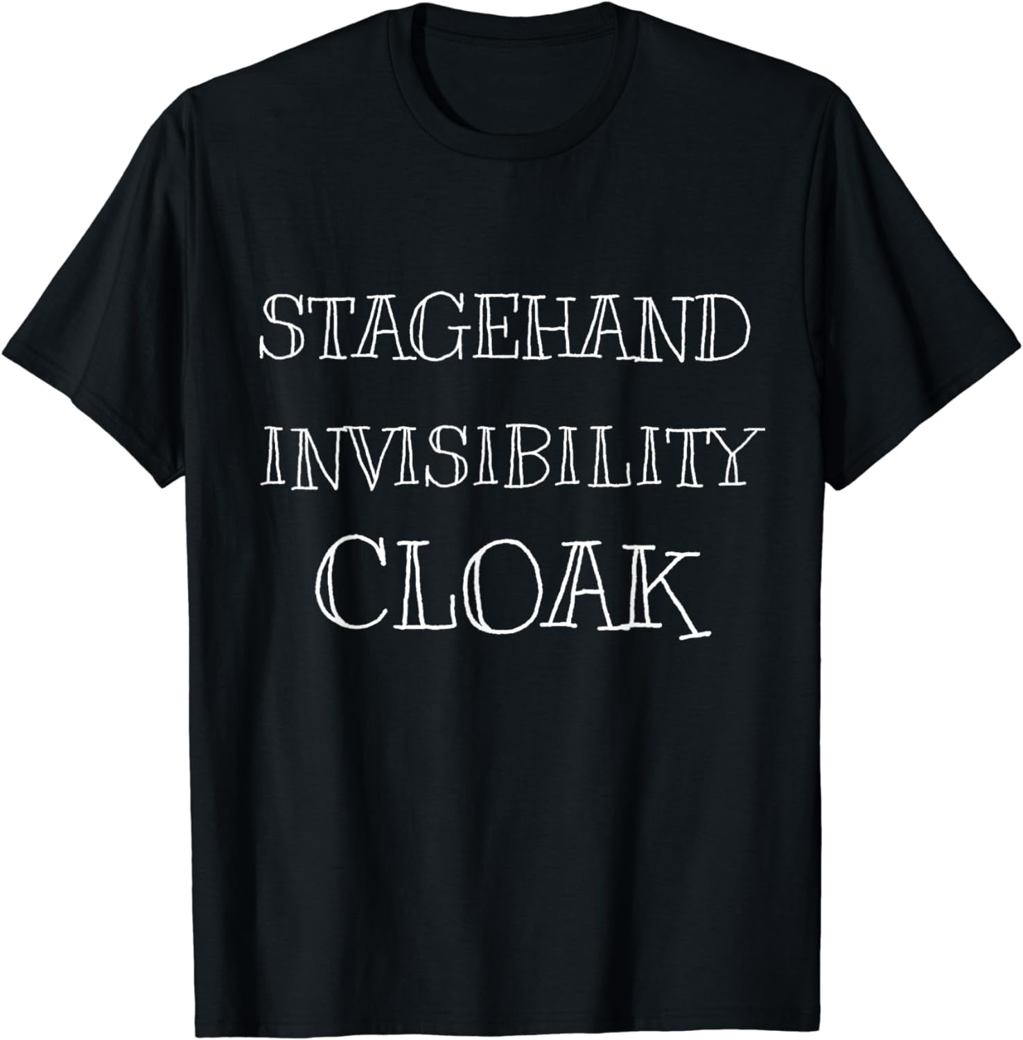 Stagehand Invisibility Cloak Stage Crew Theatre T-Shirt - Walmart.com