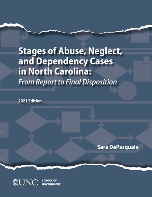 Stages of Abuse, Neglect, and Dependency Cases in North Carolina: From ...