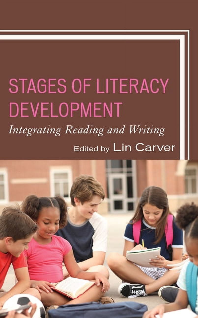 Stages of Literacy Development: Integrating Reading and Writing ...
