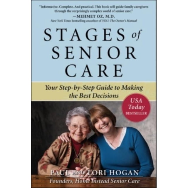 Stages of Senior Care: Your Step-By-Step Guide to Making the Best ...