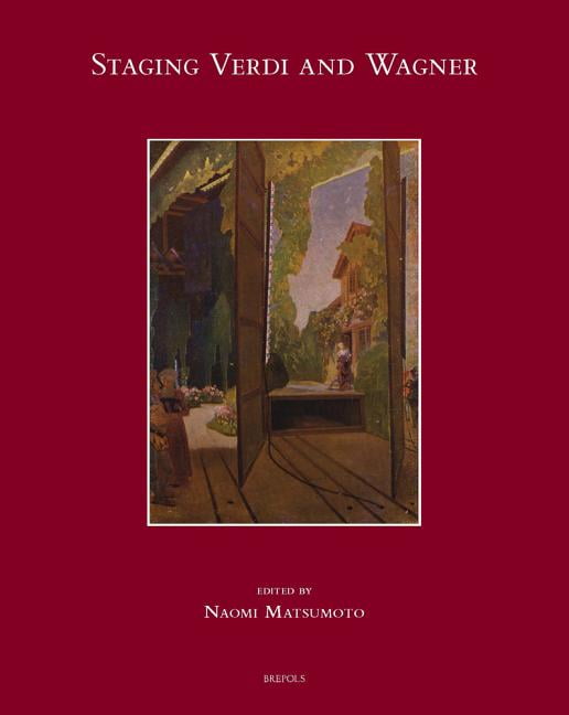 Staging Verdi and Wagner (Hardcover) - Walmart.com