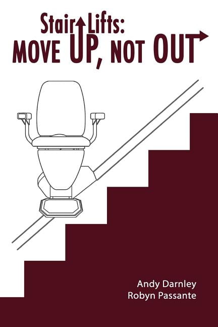 Stair Lifts: Move Up, Not Out! (Paperback) - Walmart.com
