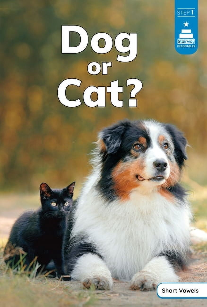 Stairway Decodables Nonfiction Step 1 Dog or Cat?, (Hardcover ...