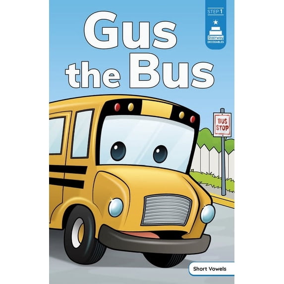Stairway Decodables Step 1 Gus the Bus, (Paperback) - Walmart.com
