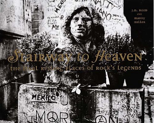Pre-Owned Stairway to Heaven: The Final Resting Places of Rock's ...