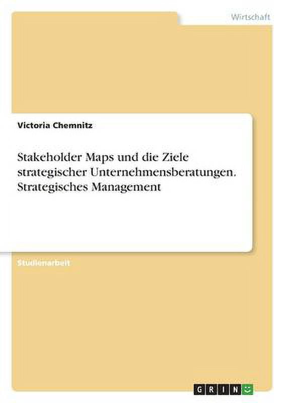 Stakeholder Maps Und Die Ziele Strategischer Unternehmensberatungen ...