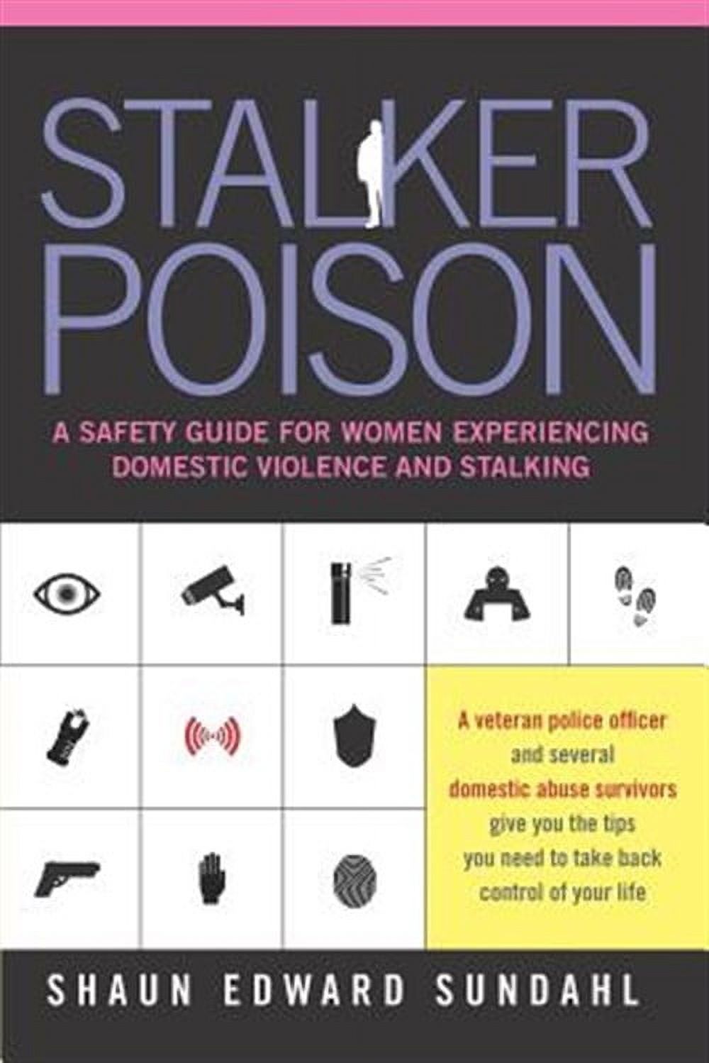 Stalker Poison: A Safety Guide for Women Experiencing Domestic Violence ...