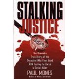 Pre-Owned Stalking Justice The Dramatic True Story of the Detective Who ...