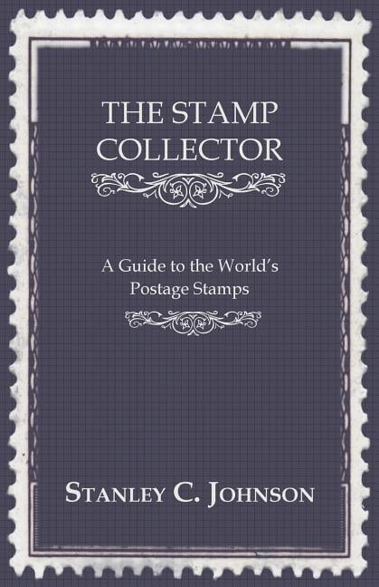 Stamp Collector : A Guide to the World's Postage Stamps - Walmart.com
