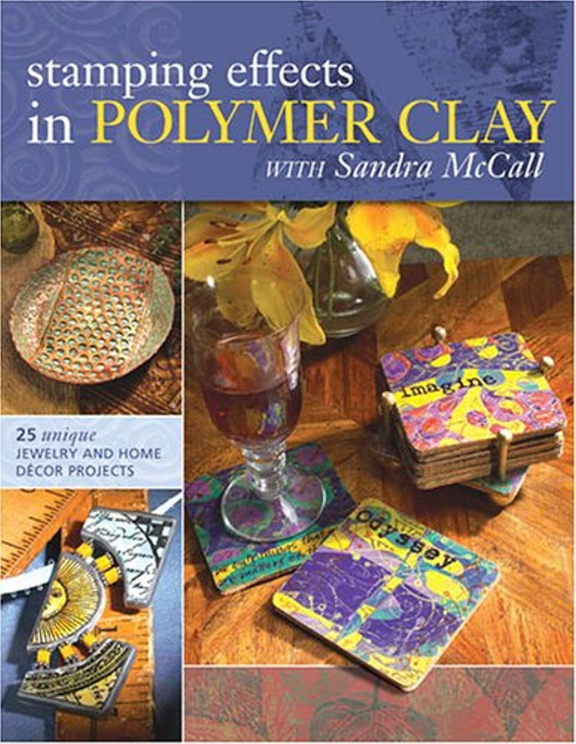 Stamping Effects in Polymer Clay With Sandra McCall, Mccall, Sandra ...