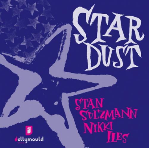 Stan Sulzmann & Nikki Iles Stardust (CD) Album - Walmart.com