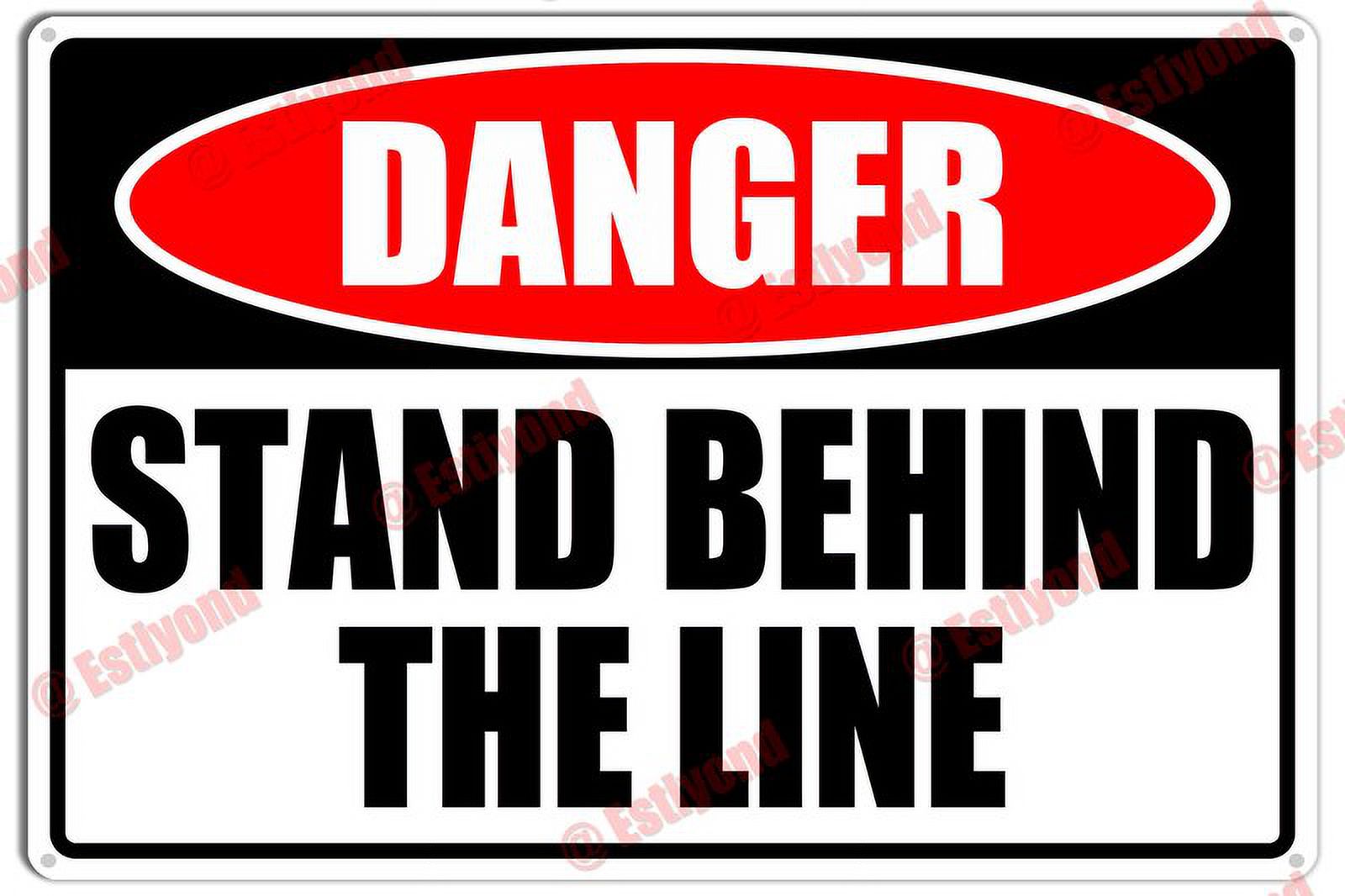 Stand Behind The Line Caution Warning Notice Aluminum Metal Sign 8"X12 ...