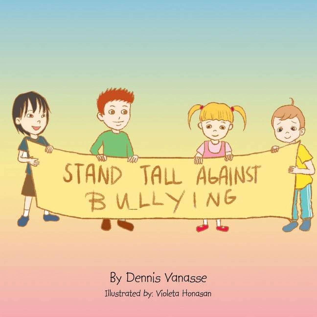 Stand Tall Against Bullying (Paperback) - Walmart.com