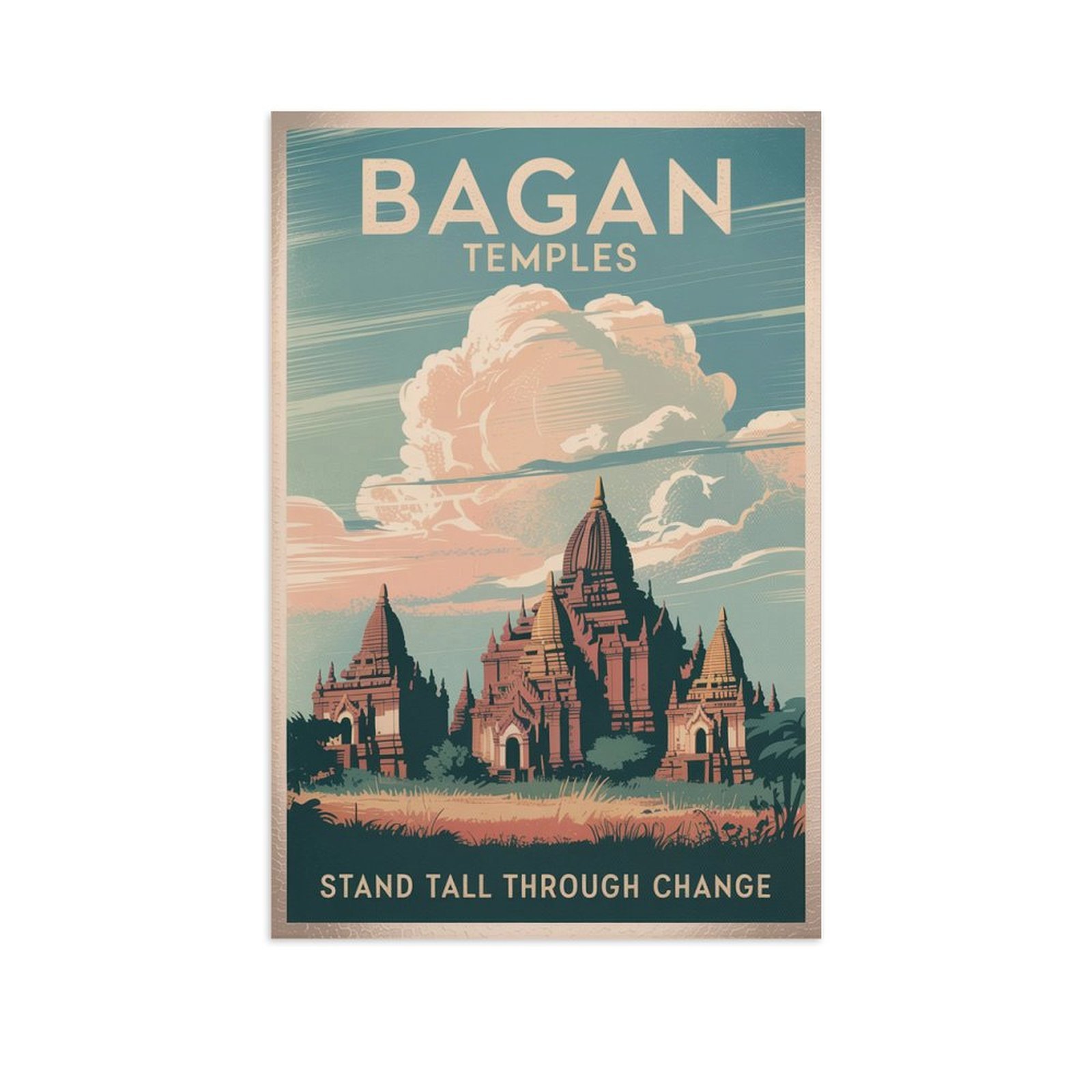 Stand Tall Through Change Bagan Temples Retro Travel Poster Vintage ...