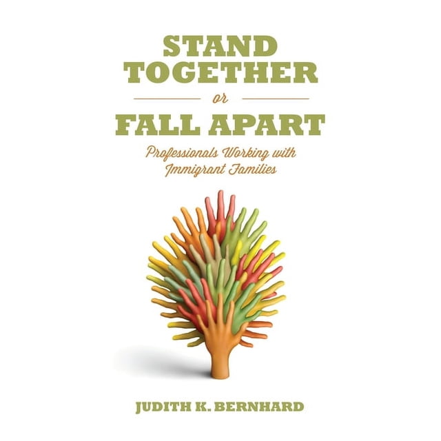 Stand Together or Fall Apart: Professionals Working with Immigrant ...