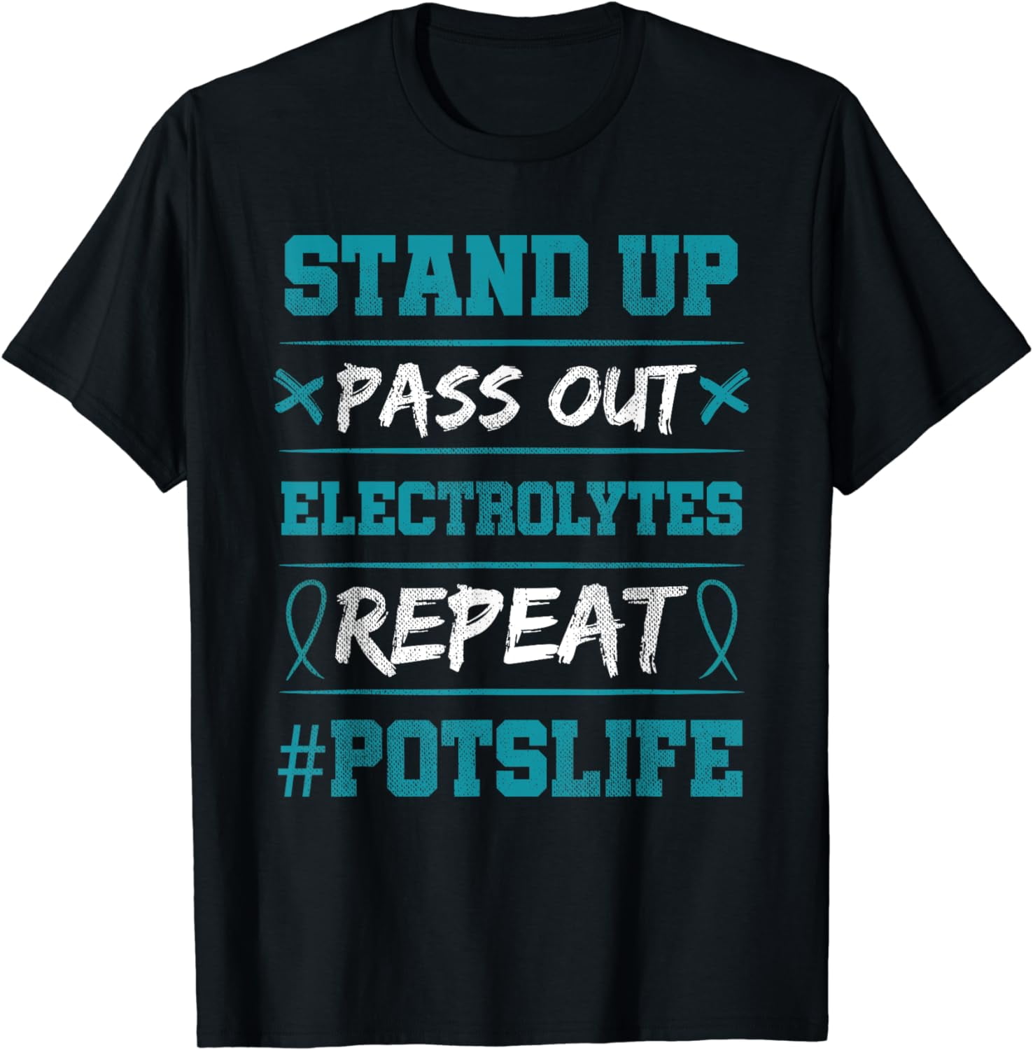 Stand Up Electrolytes POTS Awareness Turquoise Ribbon Gift T-Shirt ...