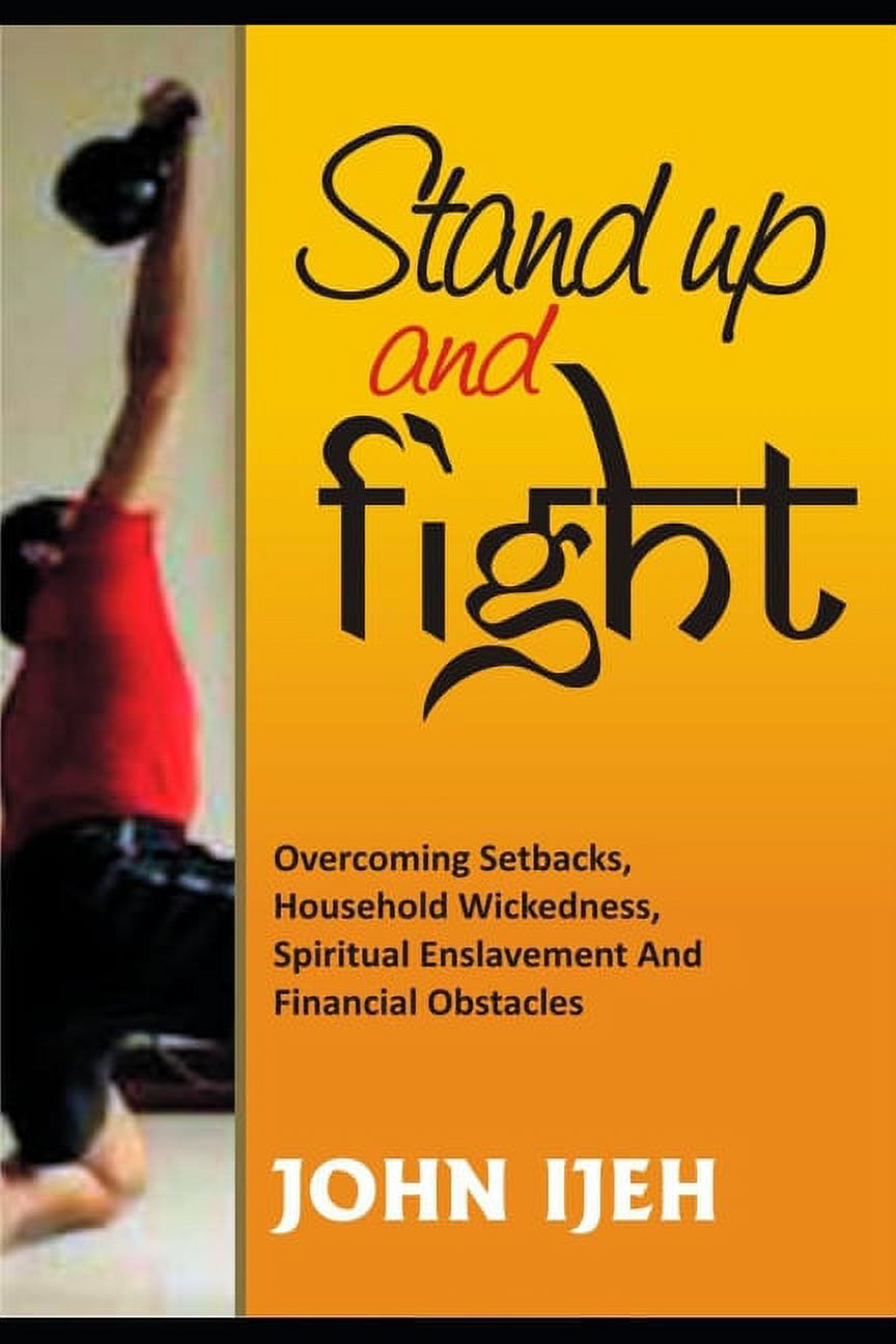 Stand Up and Fight: Overcoming setbacks, household wickedness ...