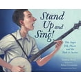 Stand Up and Sing! : Pete Seeger, Folk Music, and the Path to Justice ...