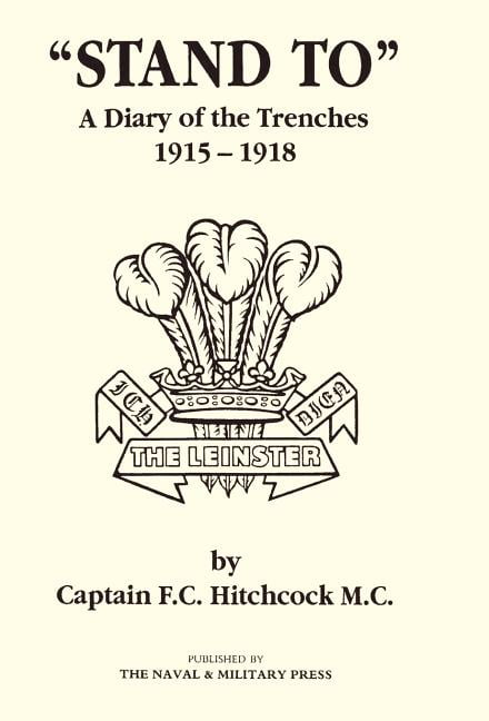 Stand to a Diary of the Trenches 1915-1918 : A Diary of the Trenches ...