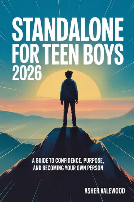 Standalone for Teen Boys 2026: A Guide to Confidence, Purpose, and ...