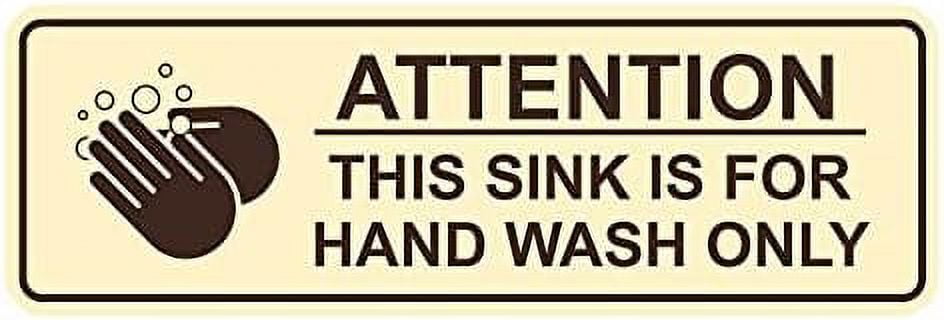 Standard Attention: This Sink Is For Hand Wash Sign (Ivory/Dark Brown ...
