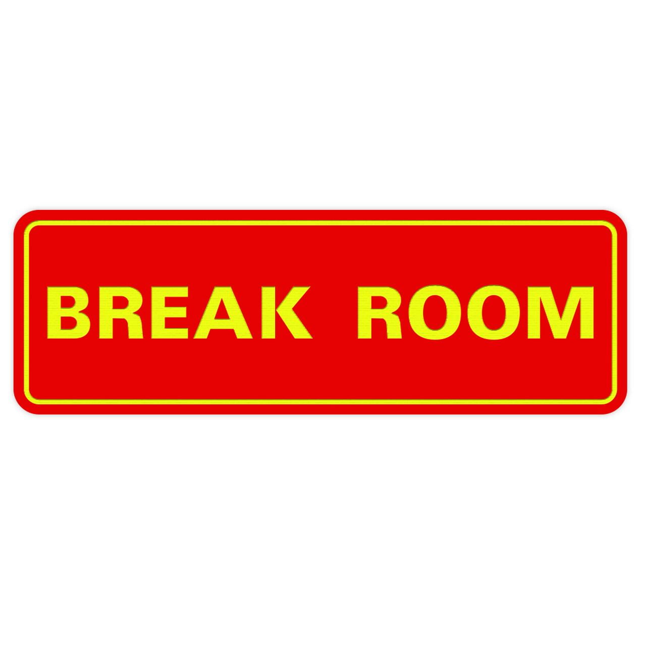 Standard Break Room Sign - Red / Yellow - Large 3" X 9" - Walmart.com