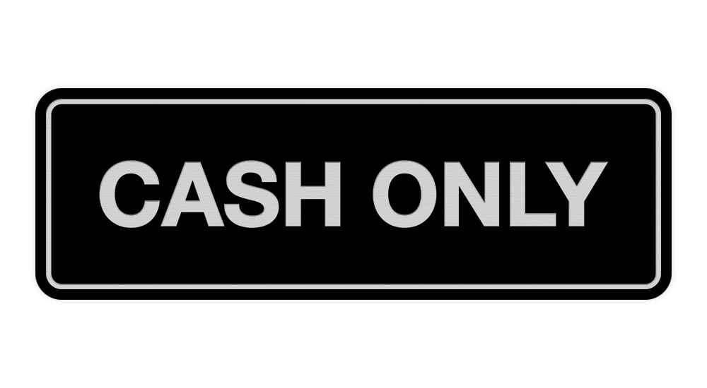 Standard Cash Only Sign (Black / Silver) - Small - Walmart.com