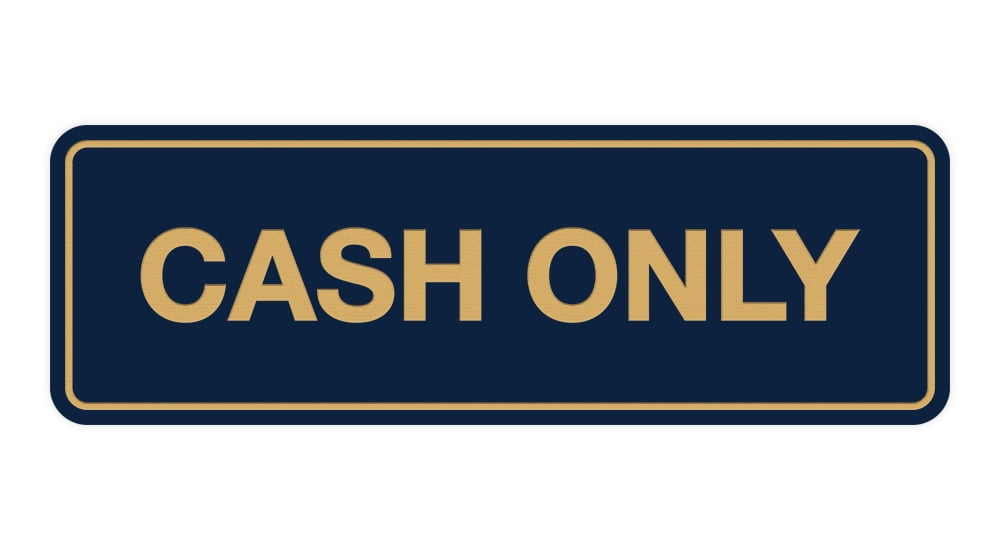 Standard Cash Only Sign (Navy Blue/Gold) - Large - Walmart.com