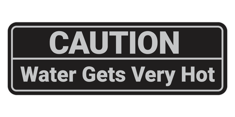 Standard Caution Water Gets Very Hot Sign (Black/Silver) - Large 1 Pack ...