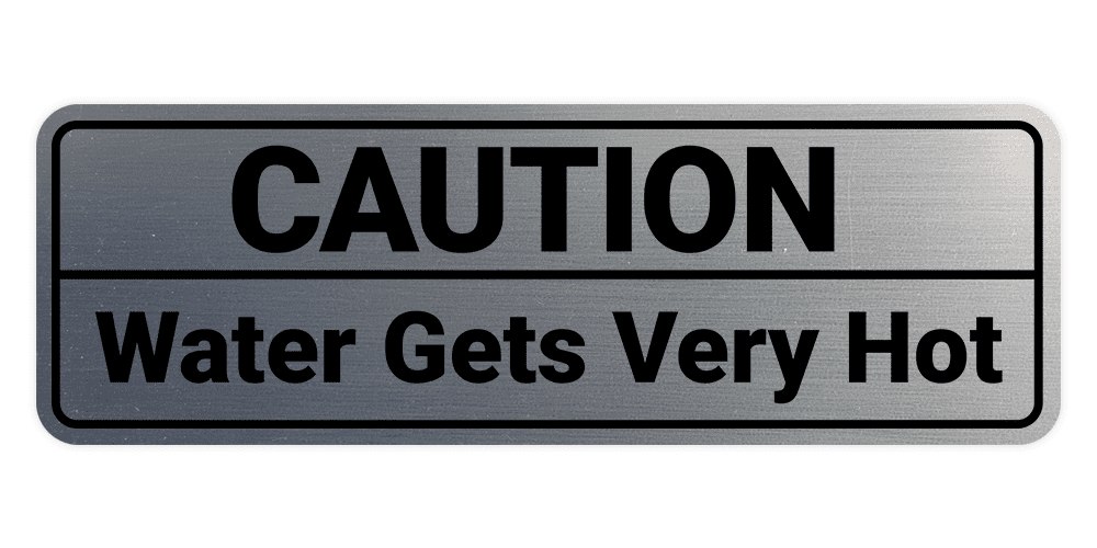 Standard Caution Water Gets Very Hot Sign (Brushed Silver) - Large 1 ...