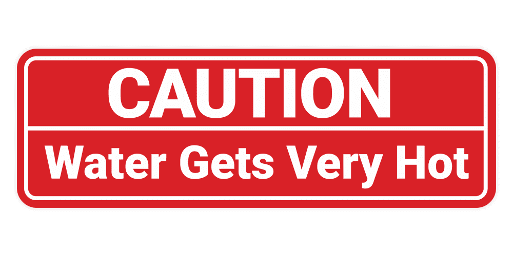 Standard Caution Water Gets Very Hot Sign (Red) - Large 1 Pack ...