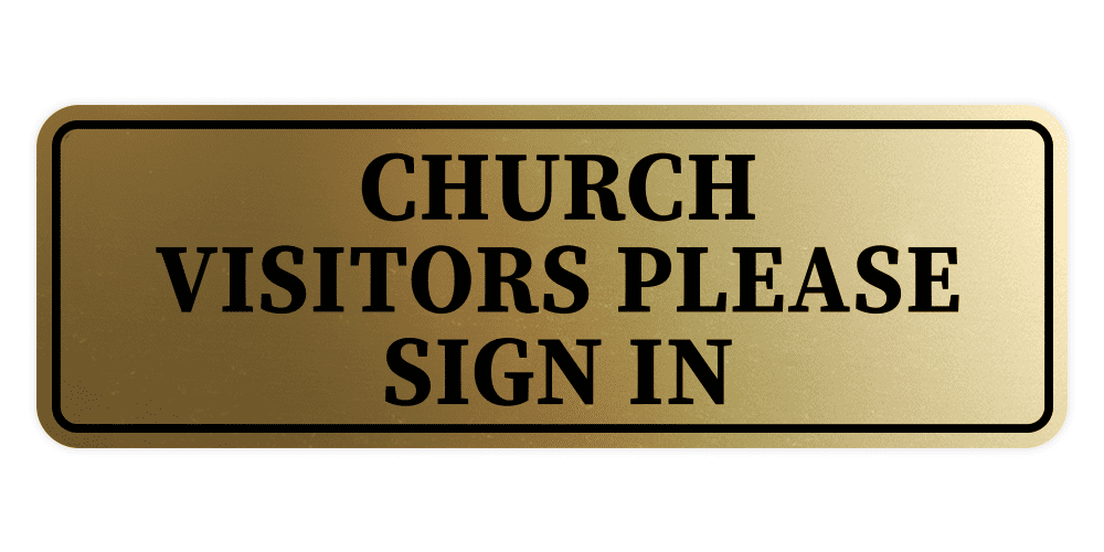 Standard Church Visitors Please Sign In Sign (Brushed Gold) - Medium ...